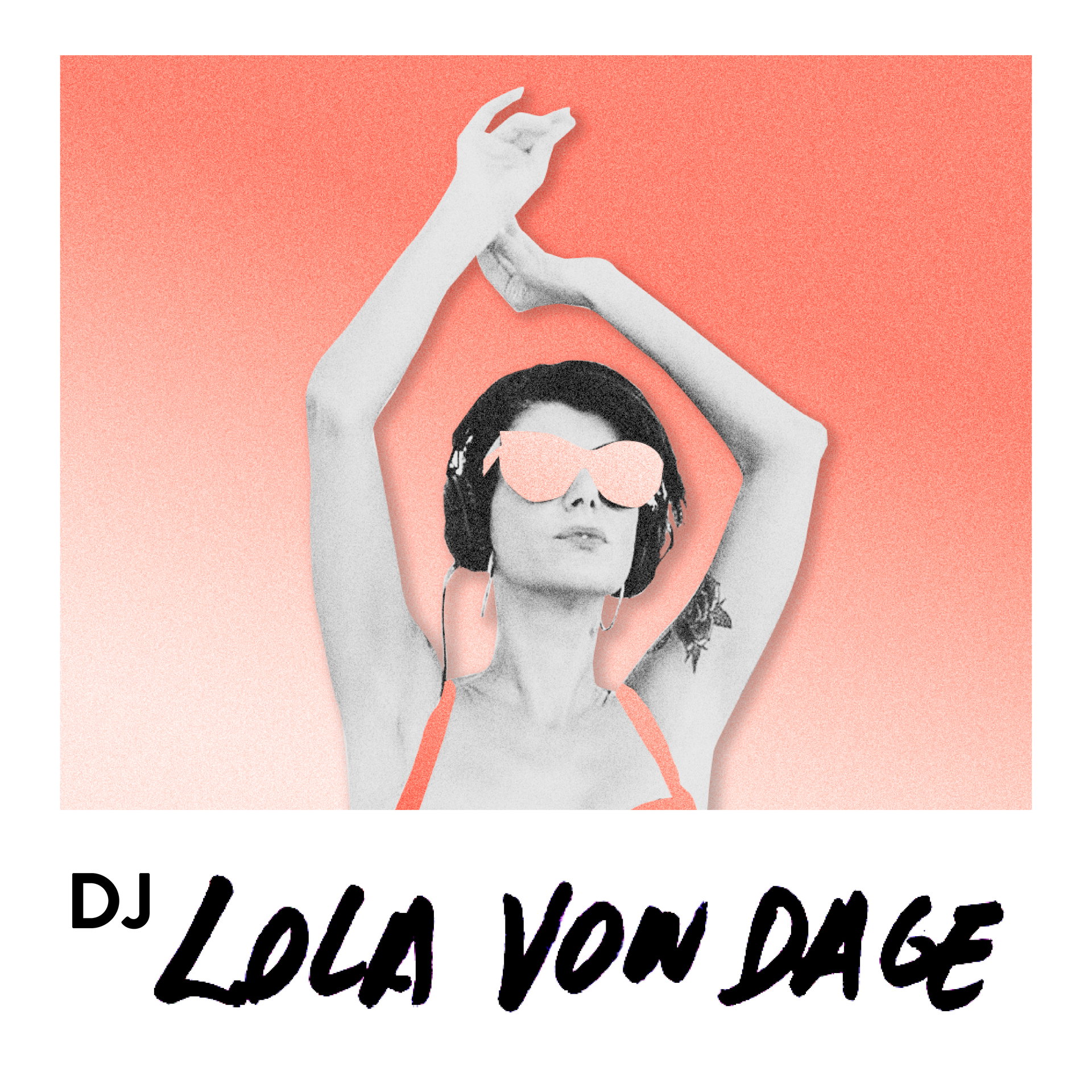 DJ Lola Von Dage